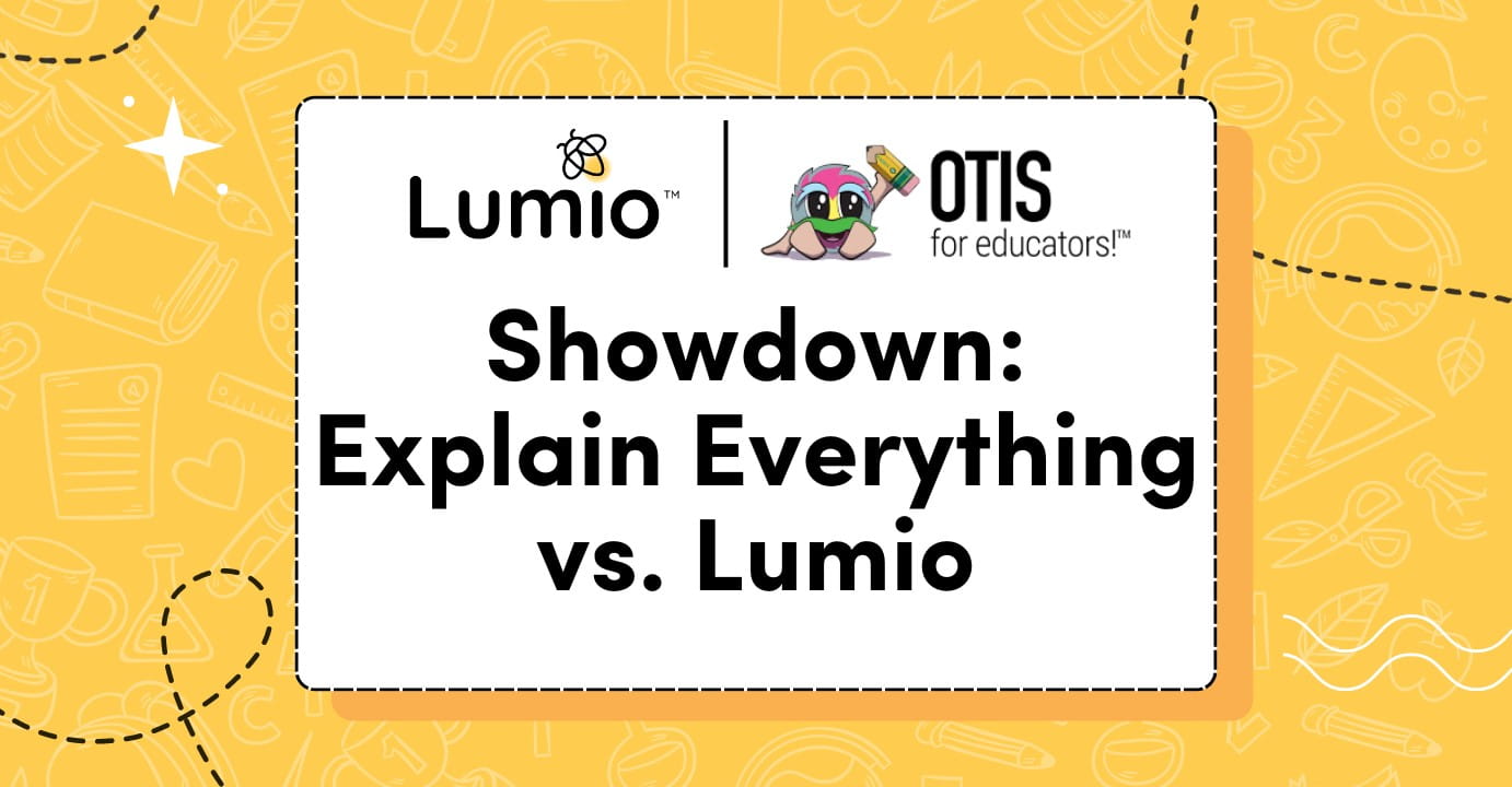 Lumio: Comparing EdTech Software Explain Everything vs Lumio