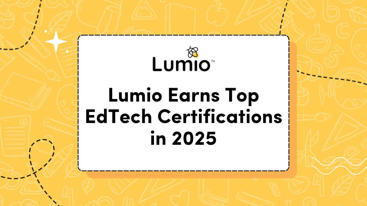 Lumio earns top EdTech certifications Lumio earns top EdTech certifications