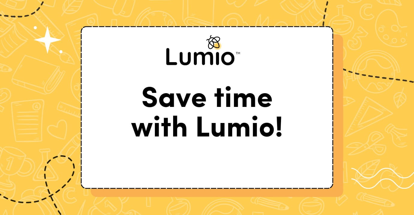 Lumio: Save time class planning with Lumio